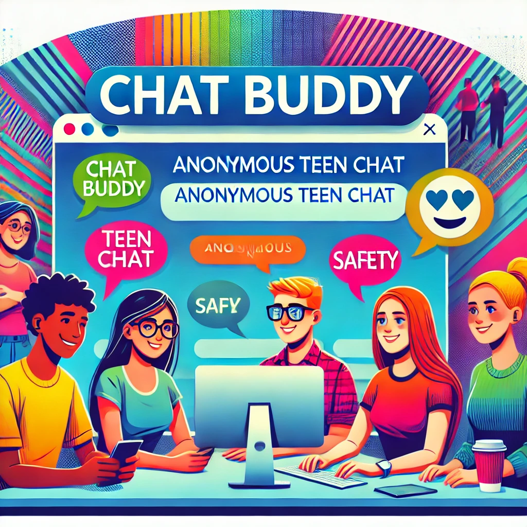 Anonymous Chat Rooms for Teenagers - Chat Buddy Blog